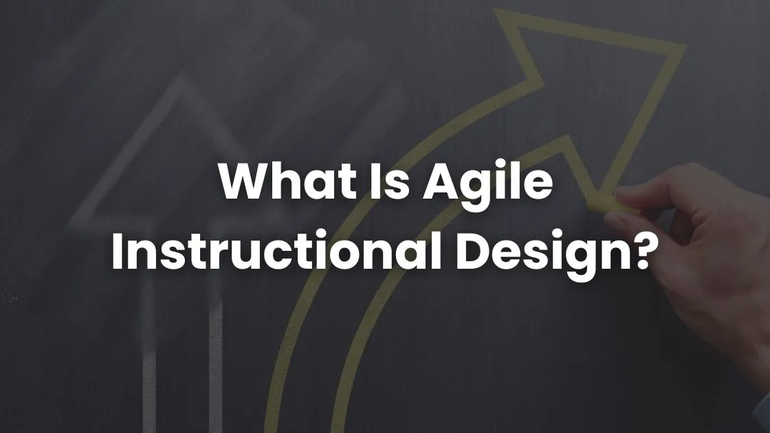 What Is Agile Instructional Design? Benefits and Examples | Coursebox AI
